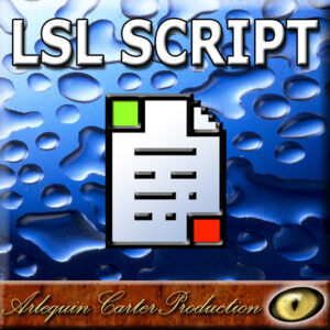 Réalisation de vos LSL SCRIPT - SecondLife Arlequin Carter Production